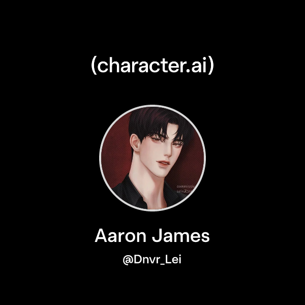 Chat with Aaron James | character.ai | AI Chat, Reimagined–Your Words ...