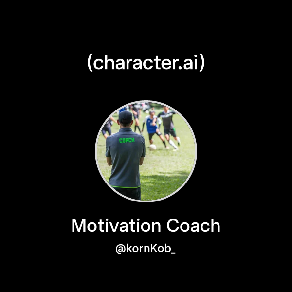 Chat with Motivation Coach | character.ai | Personalized AI for every ...