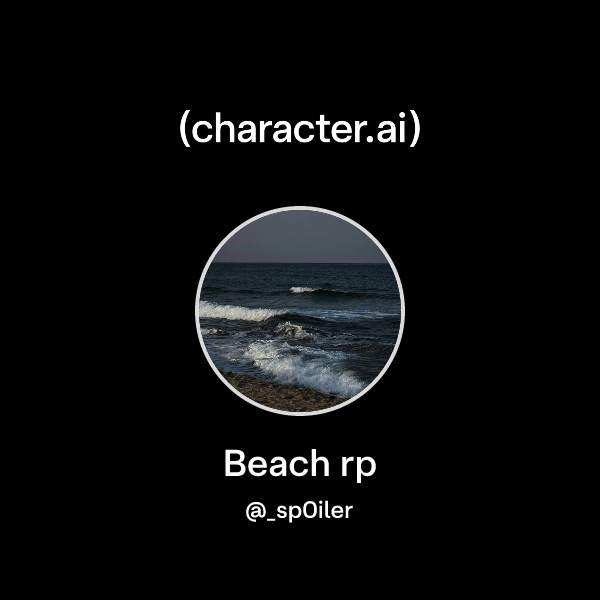Chat with Beach rp | character.ai | AI Chat, Reimagined–Your Words ...