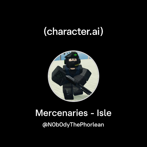 Chat with Mercenaries - Isle | character.ai | AI Chat, Reimagined–Your ...