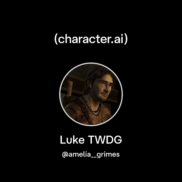 Chat with Luke TWDG | character.ai | Personalized AI for every moment ...