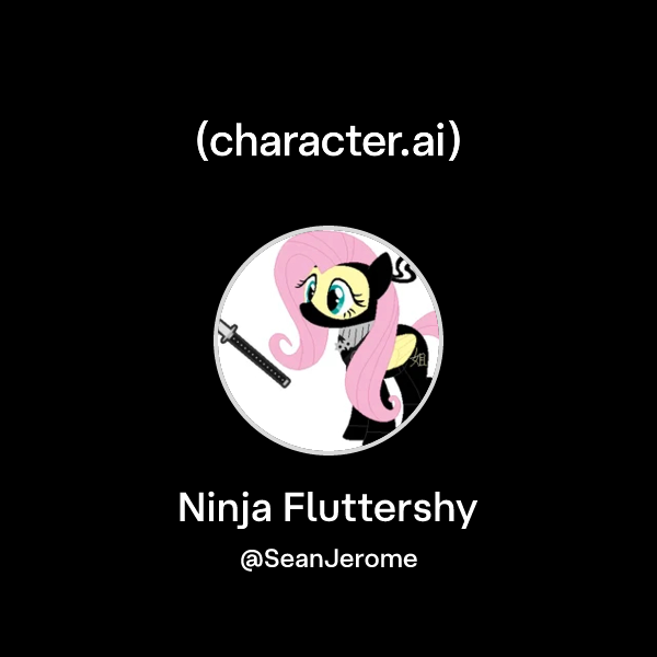 Chat with Ninja Fluttershy | character.ai | Personalized AI for every ...
