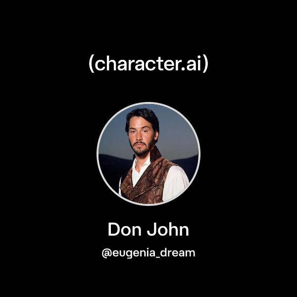 Chat with Don John | character.ai | AI Chat, Reimagined–Your Words ...