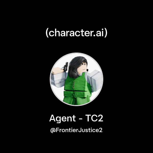 Chat with Agent - TC2 | character.ai | AI Chat, Reimagined–Your Words ...