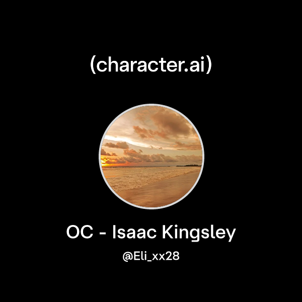 Chat with OC - Isaac Kingsley | character.ai | Personalized AI for ...