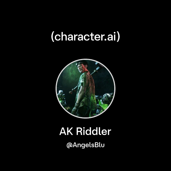 Chat with AK Riddler | character.ai | AI Chat, Reimagined–Your Words ...