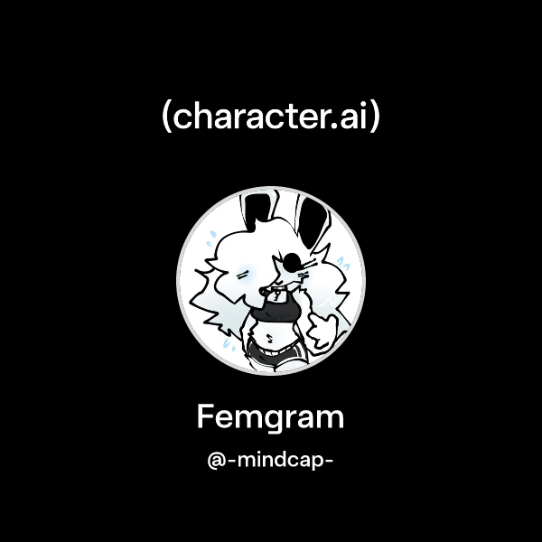 Chat with Femgram | character.ai | AI Chat, Reimagined–Your Words. Your ...