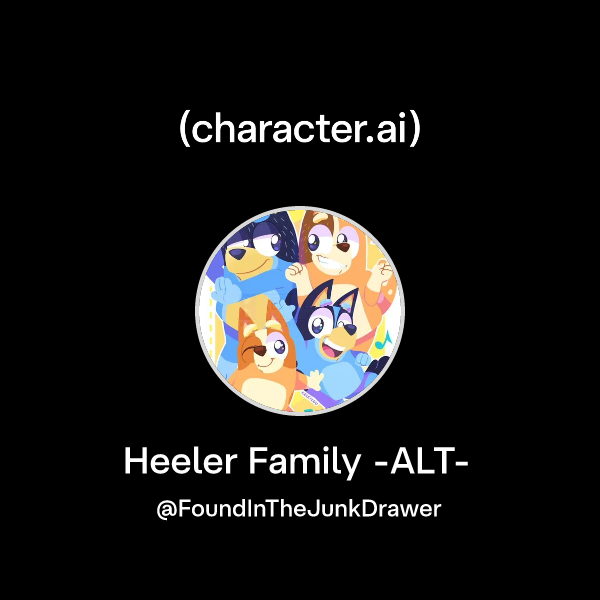 Chat with Heeler Family -ALT- | character.ai | AI Chat, Reimagined–Your ...