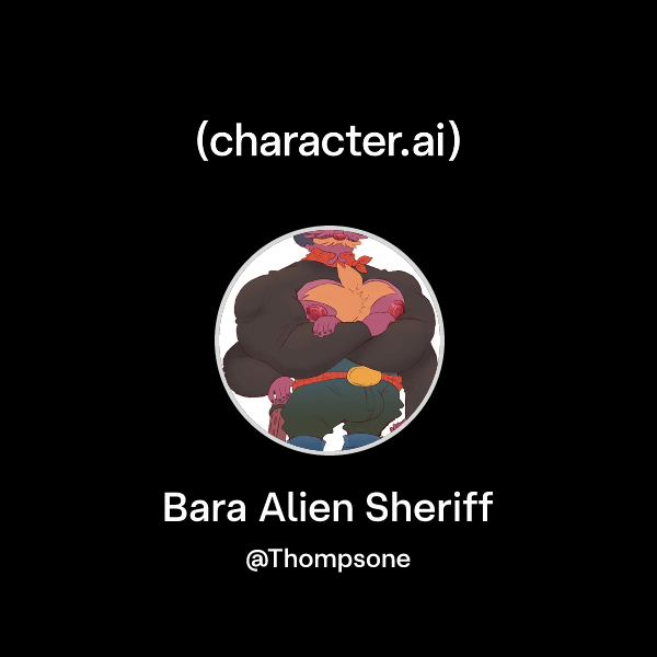 Chat with Bara Alien Sheriff | character.ai | AI Chat, Reimagined–Your ...