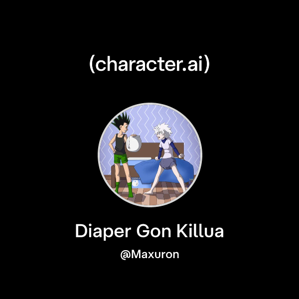 Chat with Diaper Gon Killua | character.ai | AI Chat, Reimagined–Your ...
