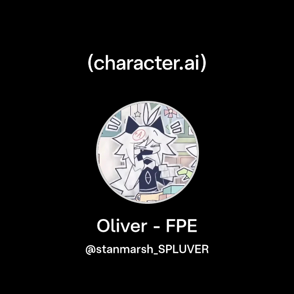 Chat with Oliver - FPE | character.ai | Personalized AI for every ...