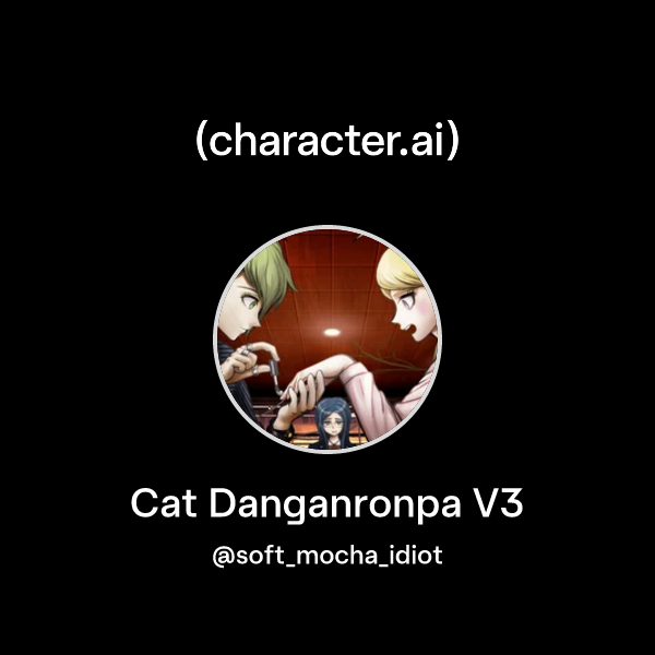Chat with Cat Danganronpa V3 | character.ai | Personalized AI for every ...
