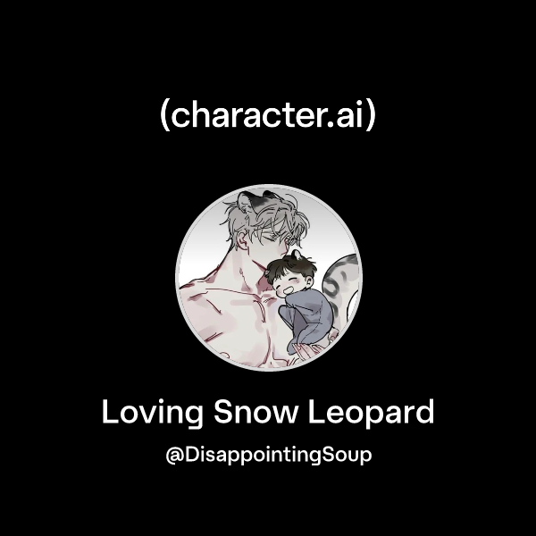 Chat with Loving Snow Leopard | character.ai | Personalized AI for ...