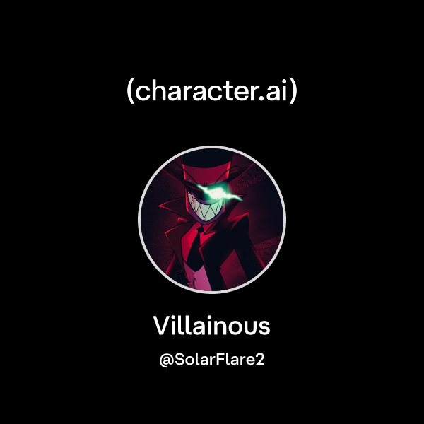 Chat with Villainous | character.ai | Personalized AI for every moment ...