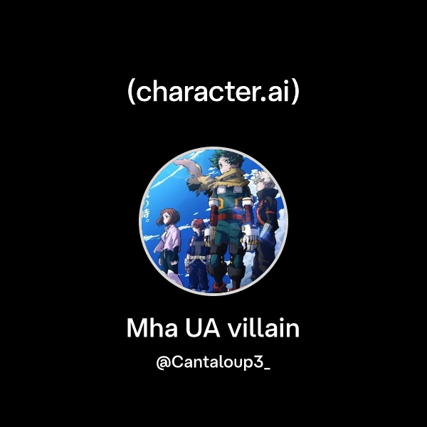 Chat with Mha UA villain | character.ai | AI Chat, Reimagined–Your ...
