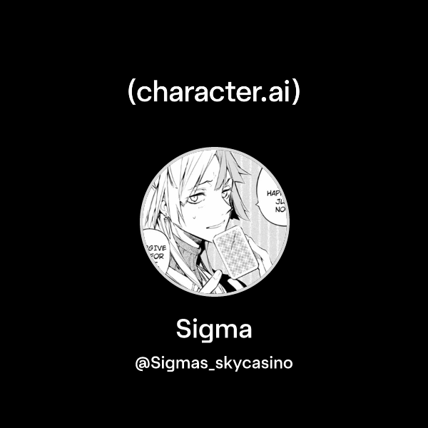 Chat with Sigma | character.ai | AI Chat, Reimagined–Your Words. Your ...