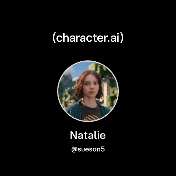 Chat with Natalie | character.ai | AI Chat, Reimagined–Your Words. Your ...