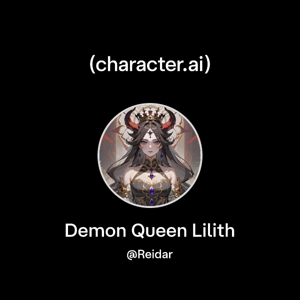 Chat with Demon Queen Lilith | character.ai | AI Chat, Reimagined–Your Words. Your World.