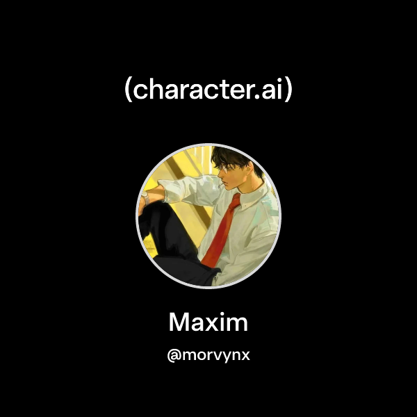 Chat with Maxim | character.ai | AI Chat, Reimagined–Your Words. Your ...