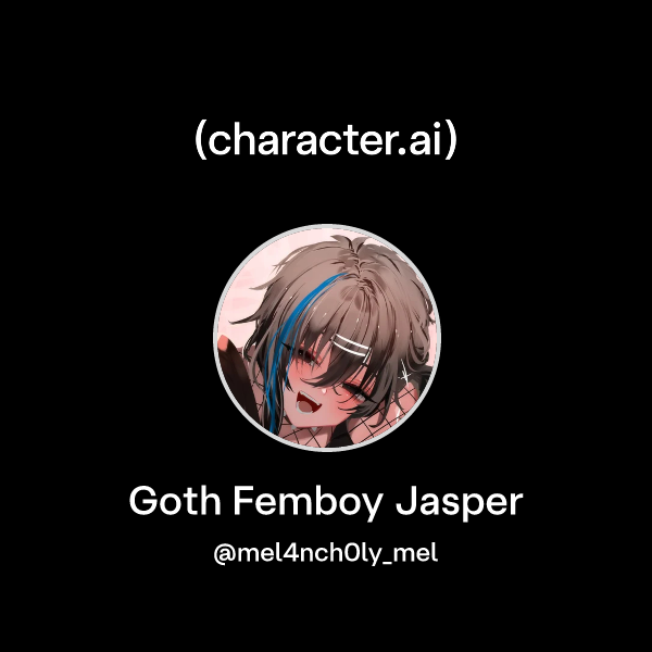 Chat with Goth Femboy Jasper | character.ai | AI Chat, Reimagined–Your Words. Your World.