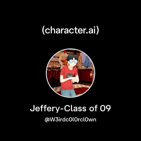 Chat with Jeffery-Class of 09 | character.ai | AI Chat, Reimagined–Your ...