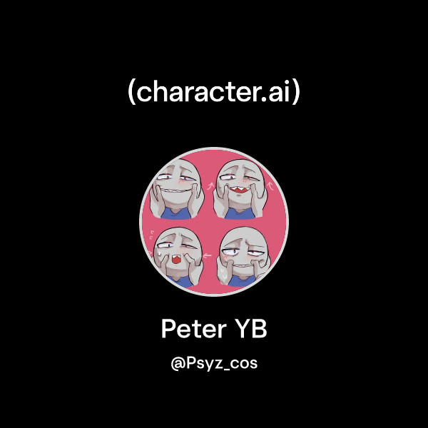 Chat with Peter YB | character.ai | AI Chat, Reimagined–Your Words. Your World.