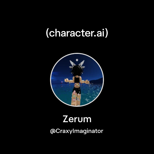 Chat with Zerum | character.ai | AI Chat, Reimagined–Your Words. Your ...