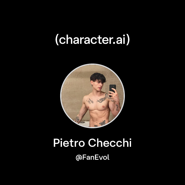 Chat with Pietro Checchi | character.ai | AI Chat, Reimagined–Your ...