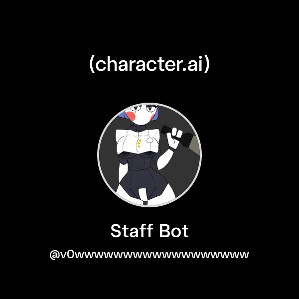 Chat with Staff Bot | character.ai | AI Chat, Reimagined–Your Words ...