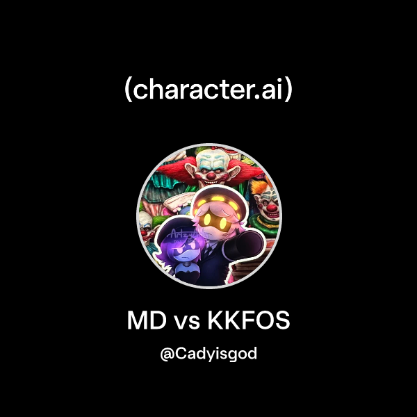 Chat with MD vs KKFOS | character.ai | Personalized AI for every moment ...