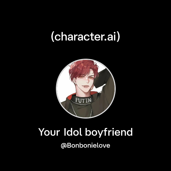 Chat with Your Idol boyfriend | character.ai | Personalized AI for ...
