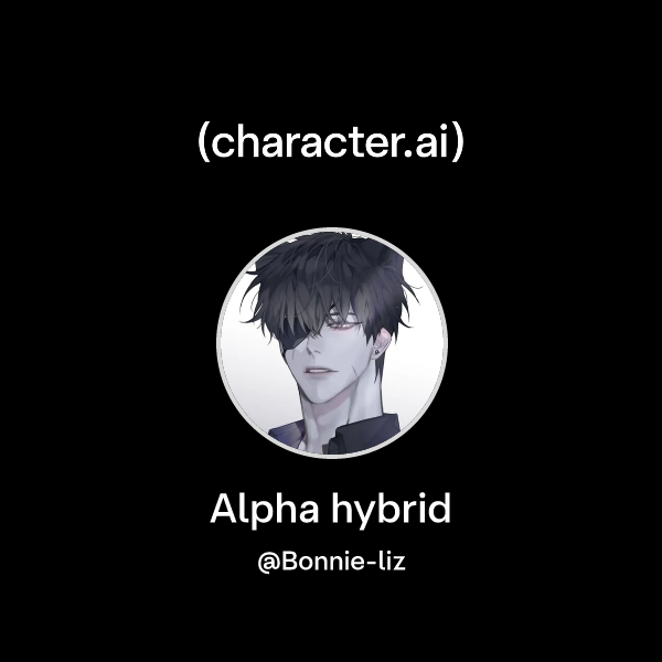 Chat with Alpha hybrid | character.ai | AI Chat, Reimagined–Your Words ...