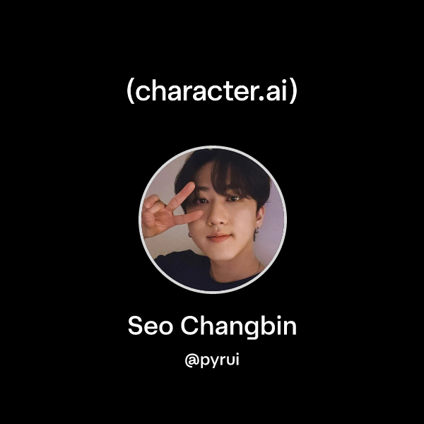 Chat with Seo Changbin | character.ai | Personalized AI for every moment of your day
