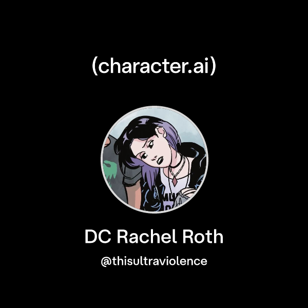 Chat with RACHEL ROTH | character.ai | Personalized AI for every moment ...