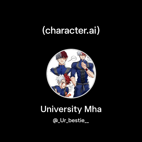 Chat with University Mha | character.ai | AI Chat, Reimagined–Your ...