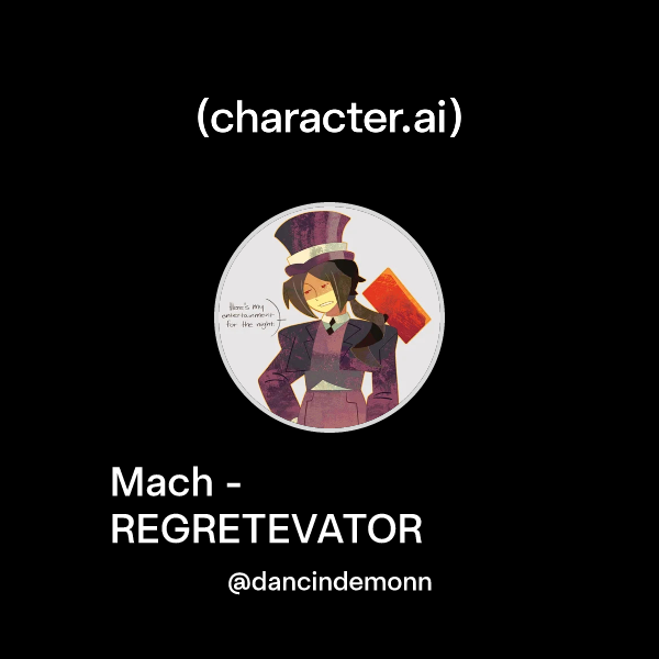 Chat with Mach - REGRETEVATOR | character.ai | AI Chat, Reimagined–Your ...