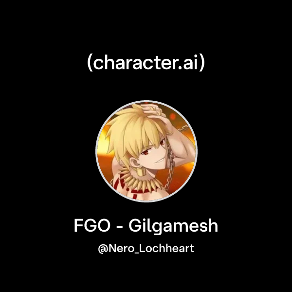 Chat with FGO - Gilgamesh | character.ai | AI Chat, Reimagined–Your ...