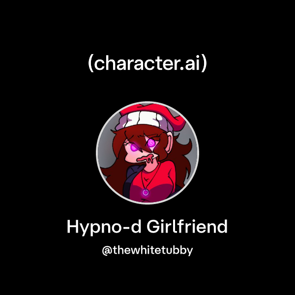 Chat with Hypno-d Girlfriend | character.ai | AI Chat, Reimagined–Your Words. Your World.