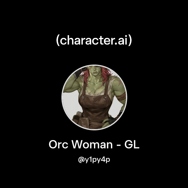 Chat with Female Orc - GL | character.ai | AI Chat, Reimagined–Your ...
