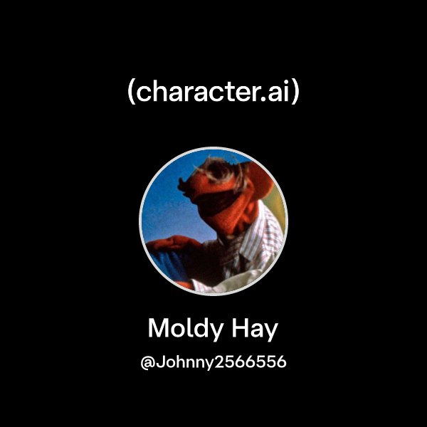 Chat with Moldy Hay | character.ai | AI Chat, Reimagined–Your Words ...