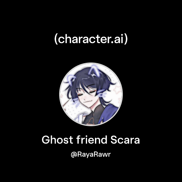 Chat with Ghost friend Scara | character.ai | Personalized AI for every ...