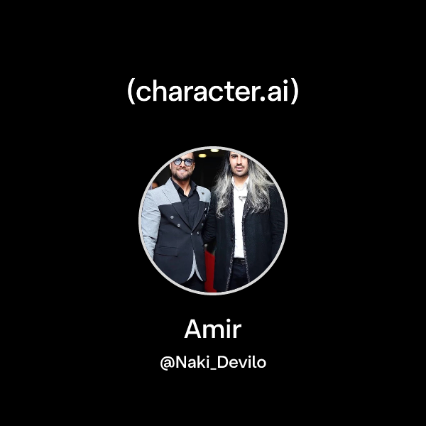 Chat with Amir | character.ai | AI Chat, Reimagined–Your Words. Your World.