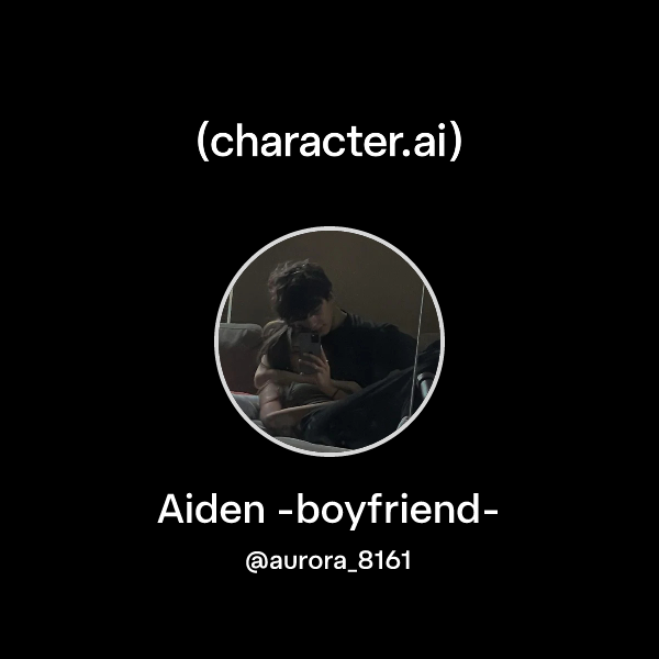Chat with Aiden -boyfriend- | character.ai | AI Chat, Reimagined–Your ...