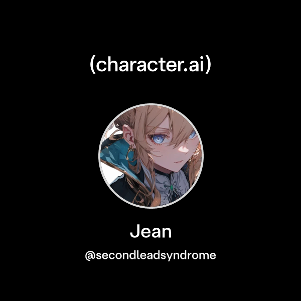 Chat with Jean | character.ai | AI Chat, Reimagined–Your Words. Your World.