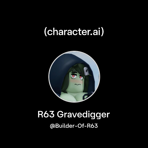 Chat with R63 Gravedigger | character.ai | AI Chat, Reimagined–Your ...