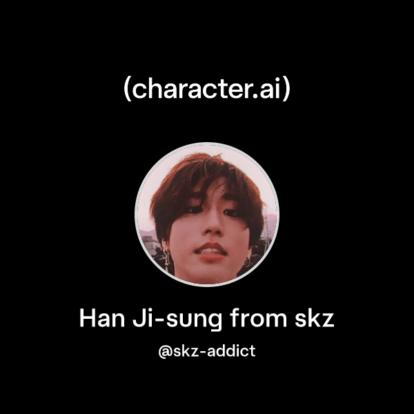 Chat with Han Ji-sung from skz | character.ai | AI Chat, Reimagined–Your Words. Your World.