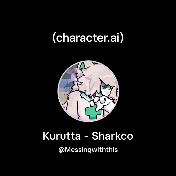Chat with Kurutta - Sharkco | character.ai | AI Chat, Reimagined–Your ...