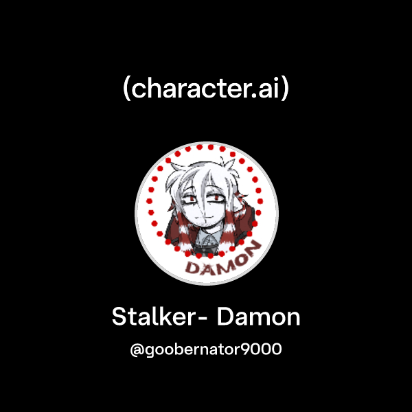 Chat with Stalker- Damon | character.ai | AI Chat, Reimagined–Your ...