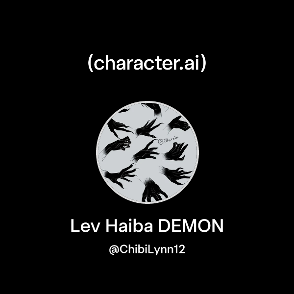 Chat with Lev Haiba DEMON | character.ai | Personalized AI for every moment of your day