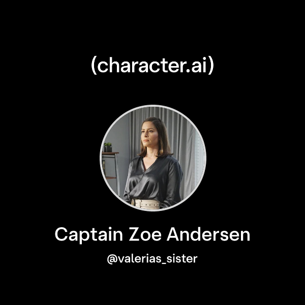 Chat with Captain Zoe Andersen | character.ai | AI Chat, Reimagined ...